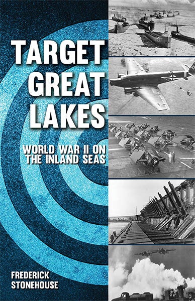 Target Great Lakes, World War II on the Inland Seas | Avery Color ...